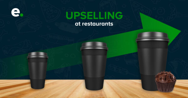 Top 5 Upselling Techniques for Your Restaurants and How to Apply them ...