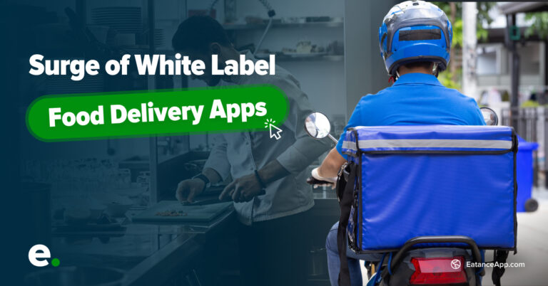 Navigating the Surge of White Label Food Delivery Apps